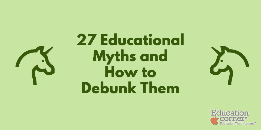 27 Educational Myths and How to Debunk Them - Education Corner