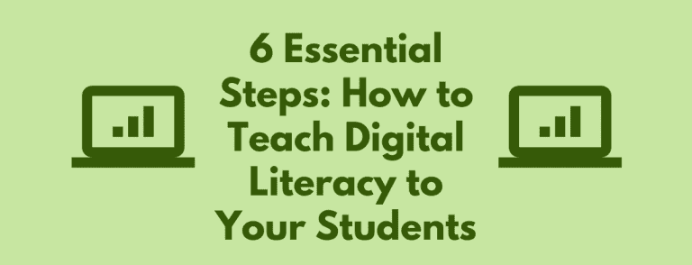 6 Essential Steps: How to Teach Digital Literacy to Your Students