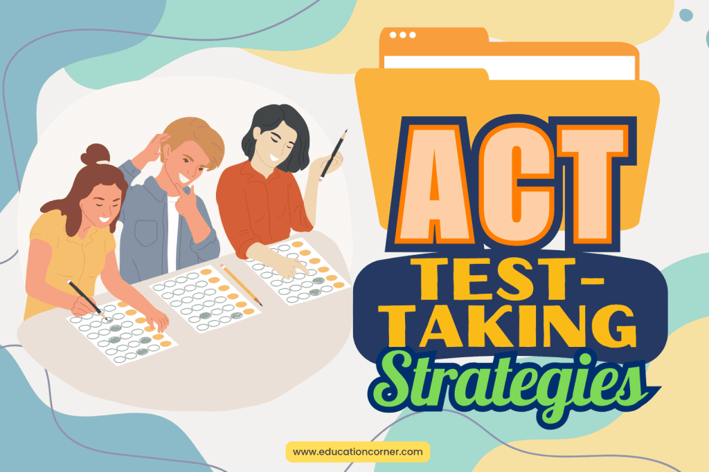 ACT Test Taking Strategies - Education Corner