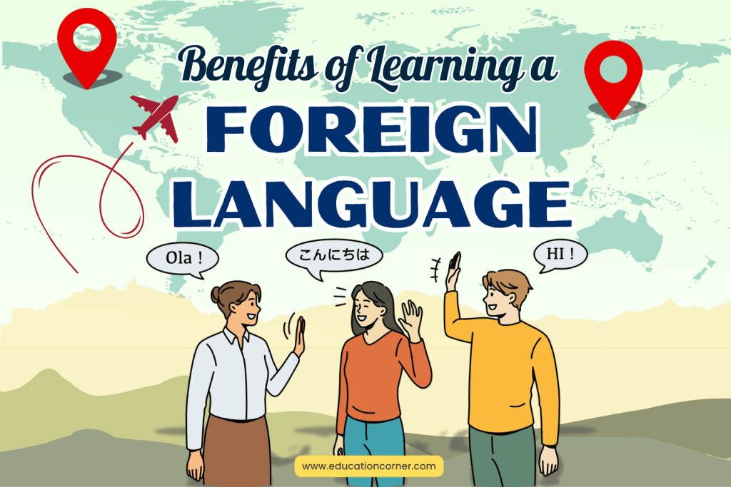 Benefits of Learning a Foreign Language - Education Corner