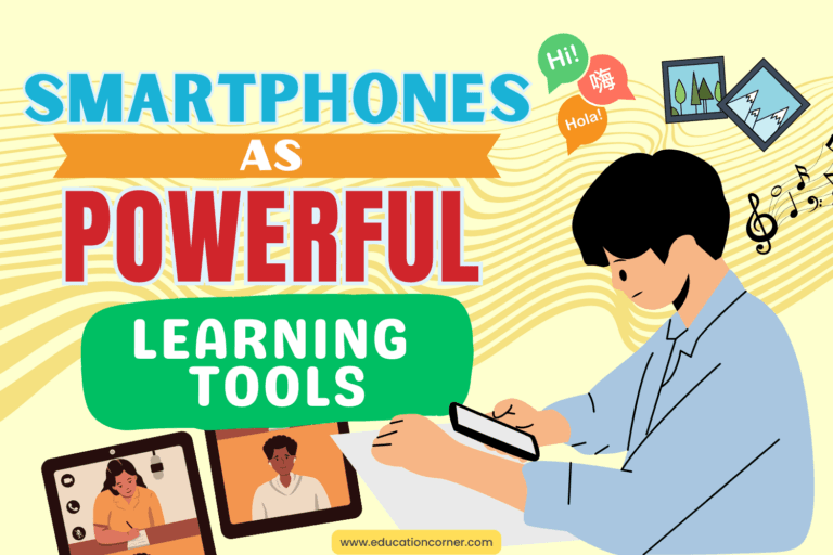 Transforming Smartphones into Powerful Learning Tools - Education Corner