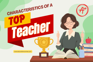 What Makes a Great Teacher? Key Traits of Top Educators - Education Corner
