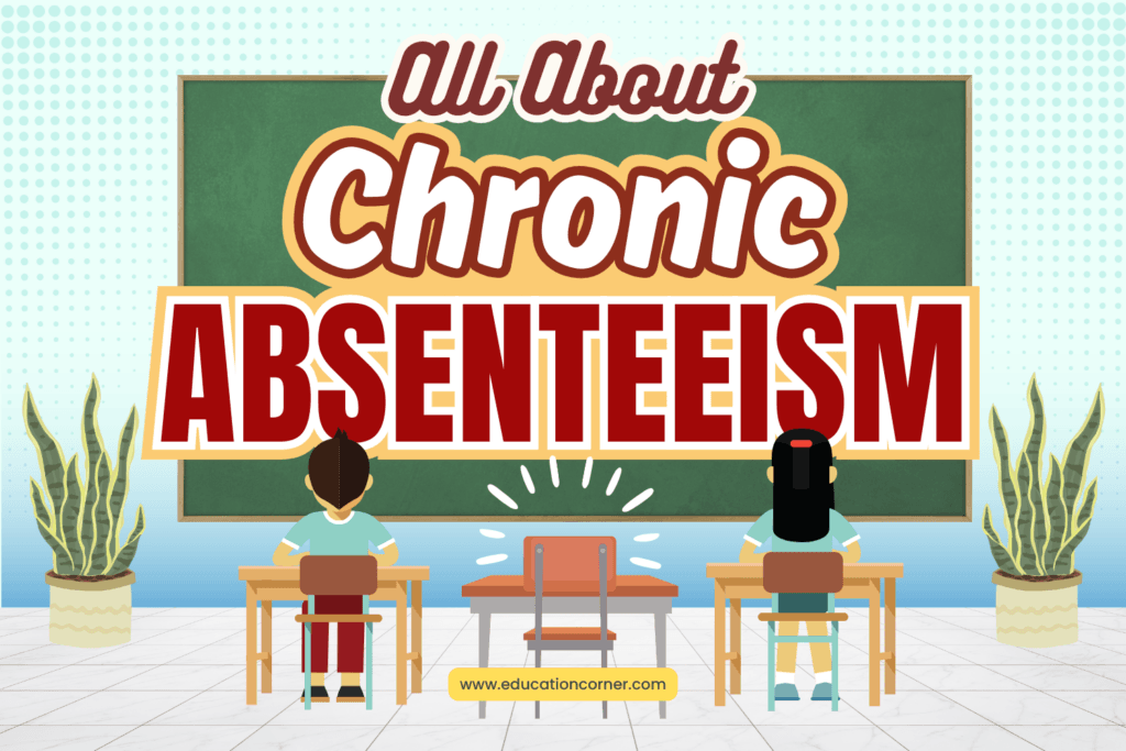 Chronic Absenteeism: Perils and Possibilities - Education Corner