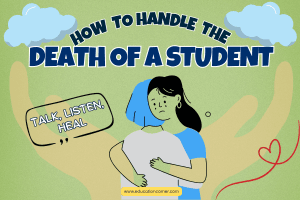 How to Handle the Death of a Student - Education Corner