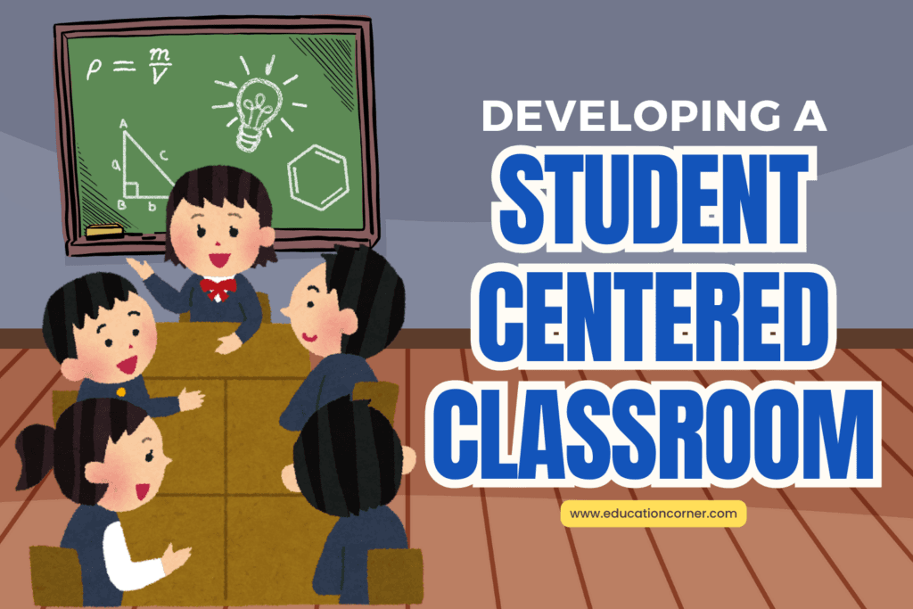 Developing a Student-centered Classroom - Education Corner