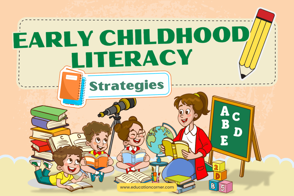 Strategies for Improving Early Childhood Literacy - Education Corner