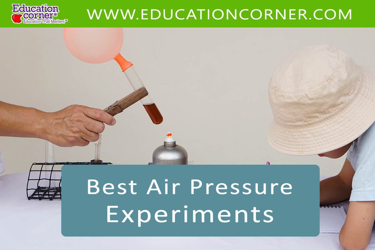 Top 10 Air Pressure Experiments Fun Easy Education Corner Top 10 Air Pressure Experiments Fun Easy Education Corner