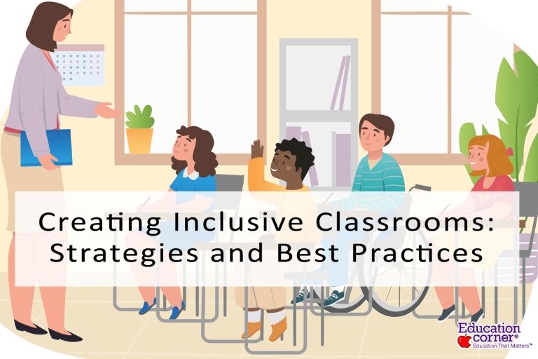 Creating Inclusive Classrooms - Strategies and Best Practices - Education Corner
