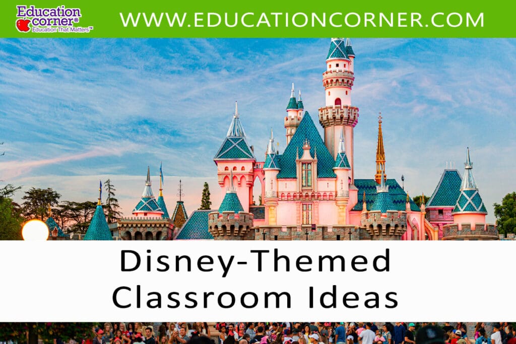 55 Magical Disney-Themed Classroom Ideas - Education Corner