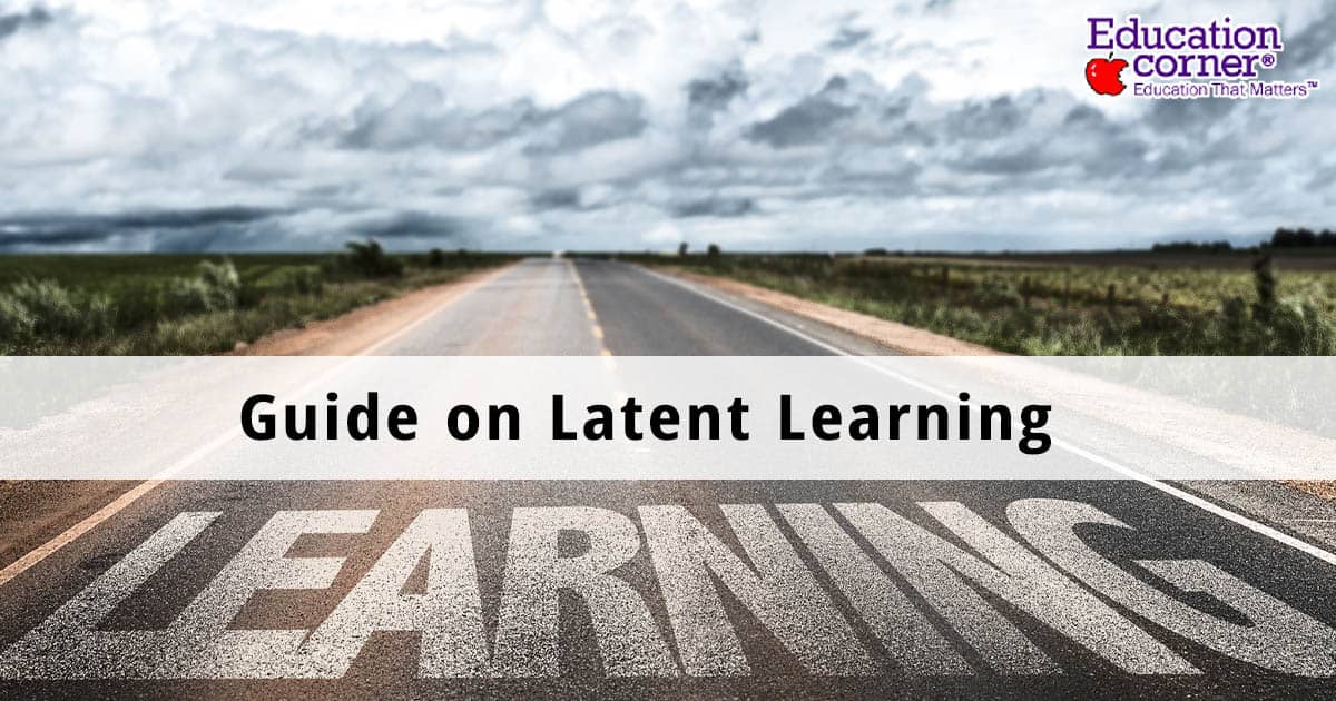 Understanding Latent Learning: Strategies and Benefits - Education Corner