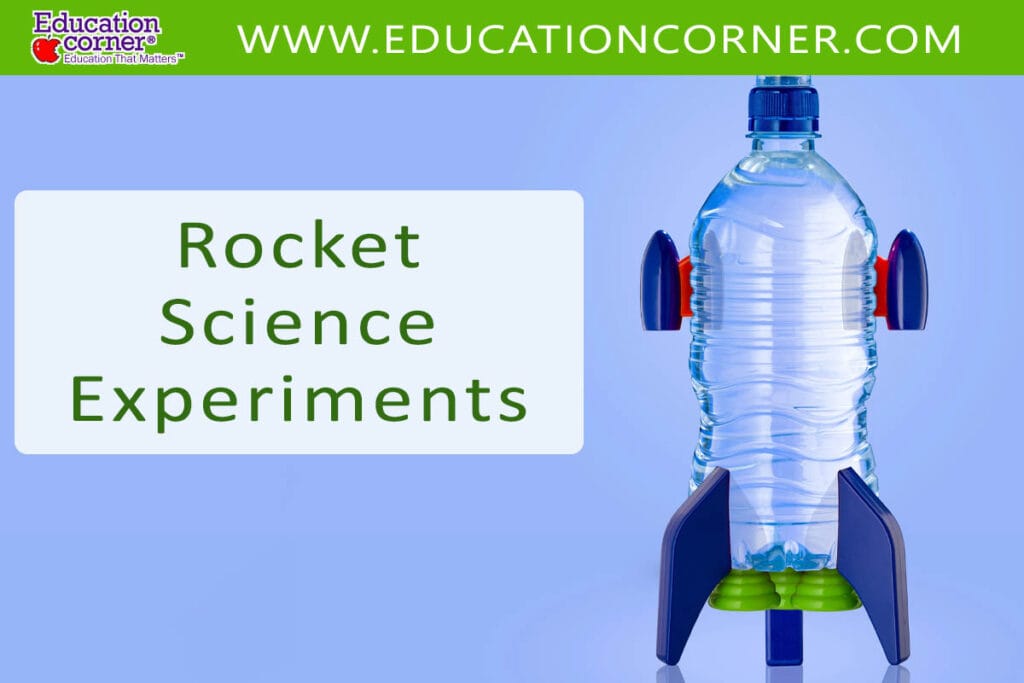 14 Rocket Science Experiments That Defy Gravity - Education Corner