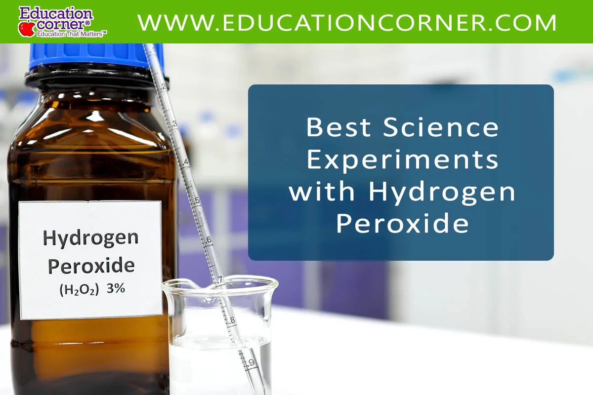 Top 7 Science Experiments With Hydrogen Peroxide Education Corner