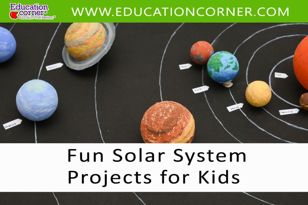 45 Creative & Fun Solar System Projects for Kids - Education Corner