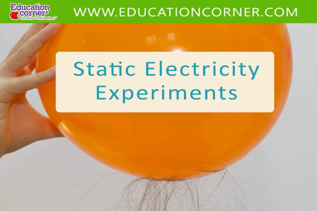 10 Simple and Fun Static Electricity Experiments - Education Corner 10 Simple and Fun Static Electricity Experiments - Education Corner