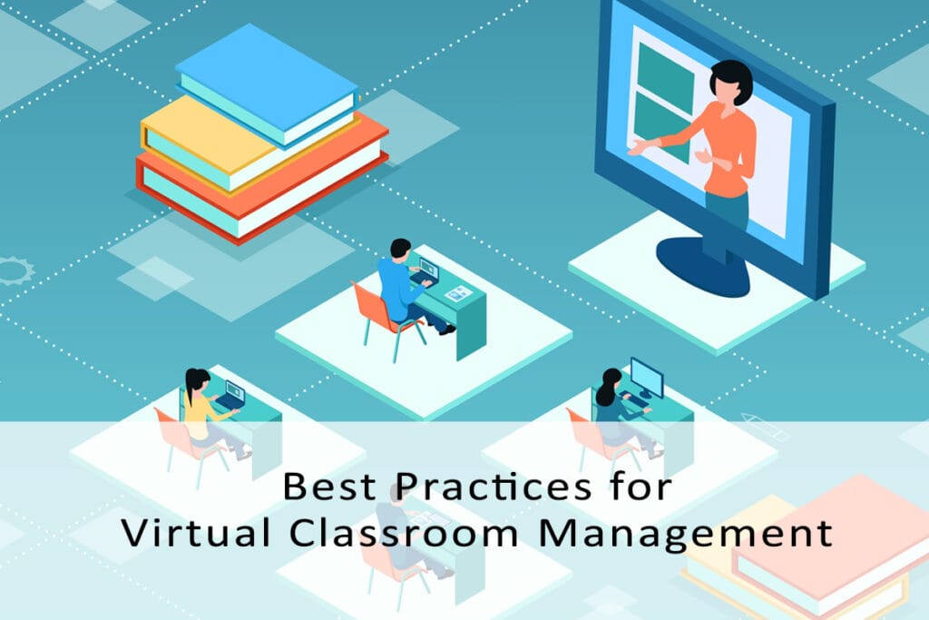 Best Practices for Virtual Classroom Management - Education Corner