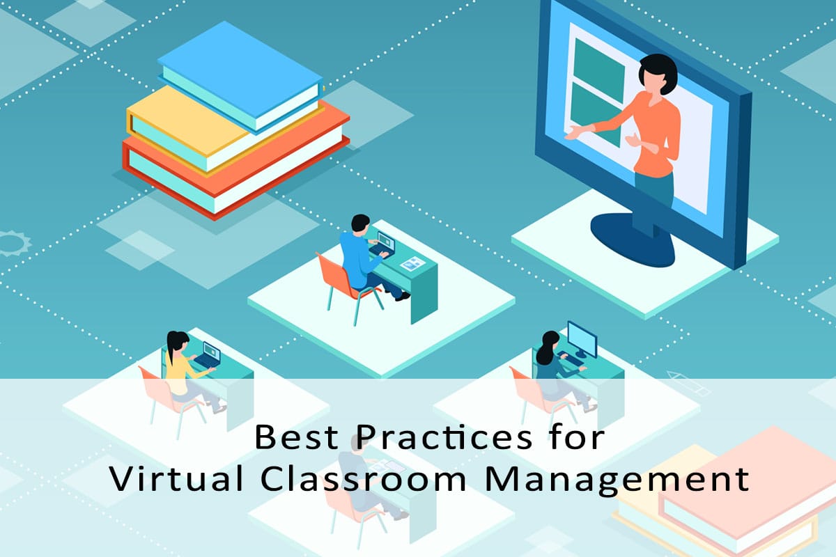 Best Practices for Virtual Classroom Management - Education Corner