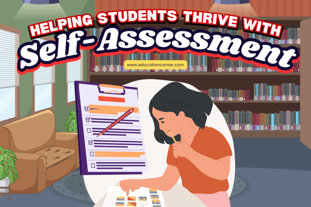 Helping Students Thrive by Using Self-Assessment - Education Corner