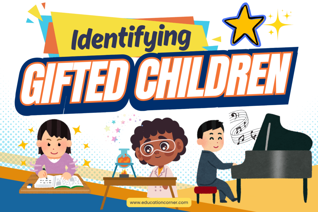 Guide on Identifying Gifted Children - Education Corner