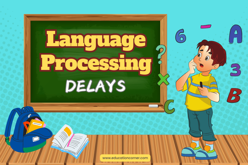 Language Processing Delays - Auditory Processing - Education Corner