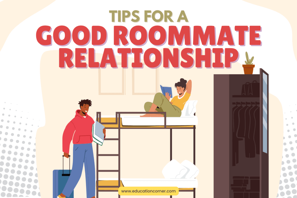 10 Tips for a Good Roommate Relationship - Education Corner