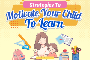 12 Strategies to Motivate Your Child to Learn - Education Corner