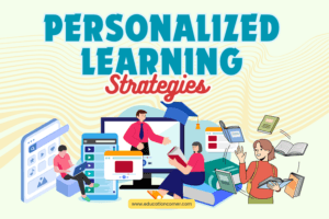 Understanding Personalized Learning: Strategies and Benefits ...