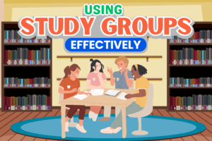 Study Skills: Using Study Groups Effectively - Education Corner