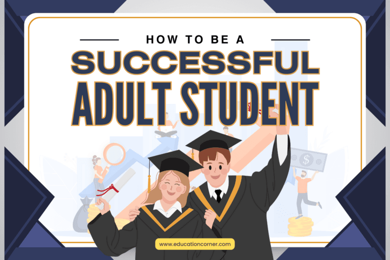 How To Be a Successful Adult Student - Education Corner