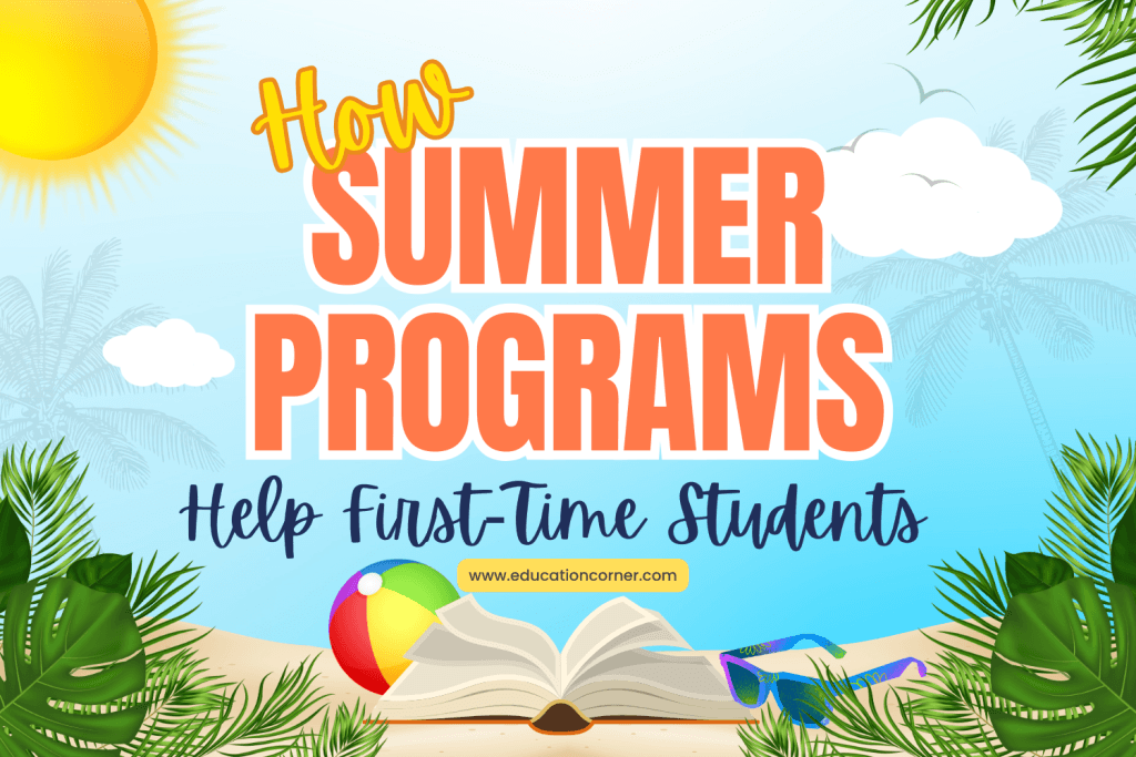 How Summer Programs Benefit First-Time Students
