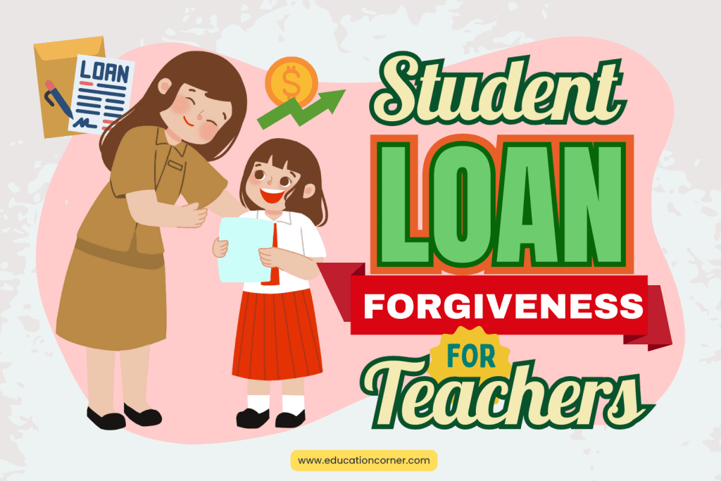 Student Loan Forgiveness For Teachers: All You Need to Know - Education ...