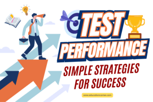 Simple Strategies for Improving Test Performance - Education Corner