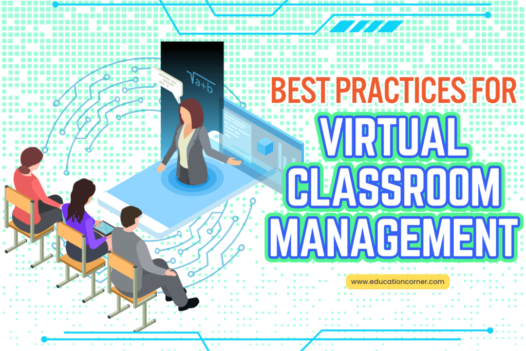 Best Practices for Virtual Classroom Management - Education Corner