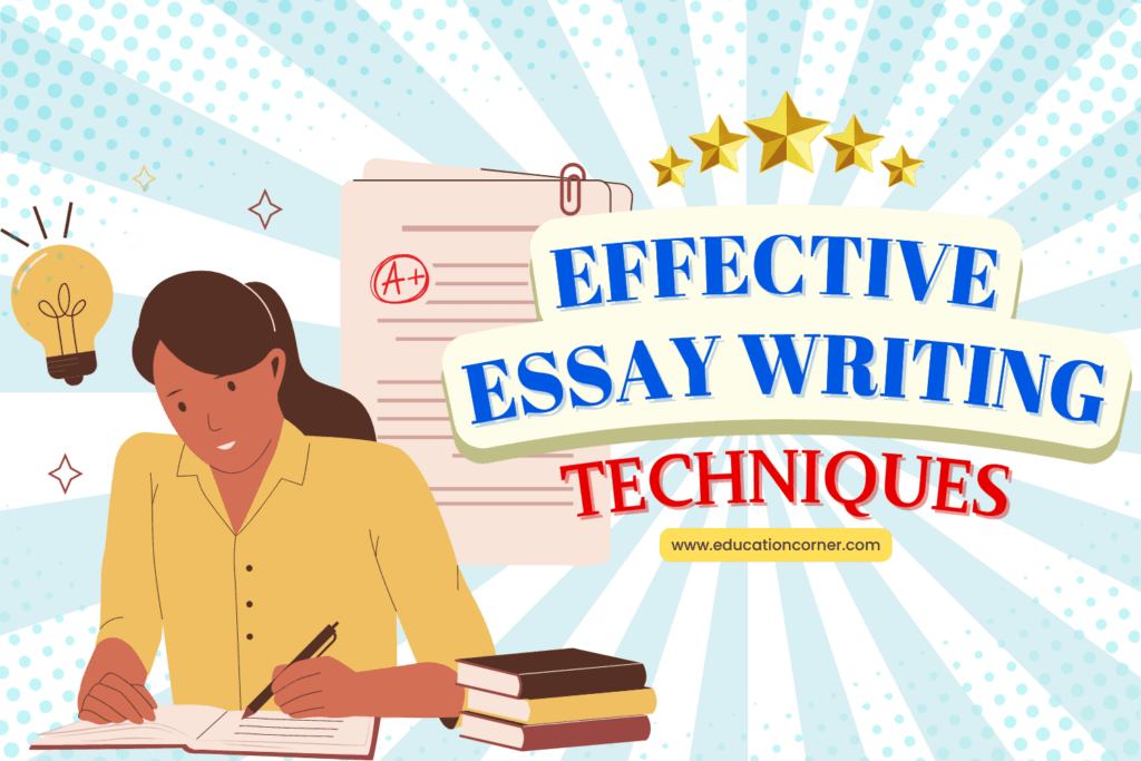 The Basics of Effective Essay Writing - Education Corner